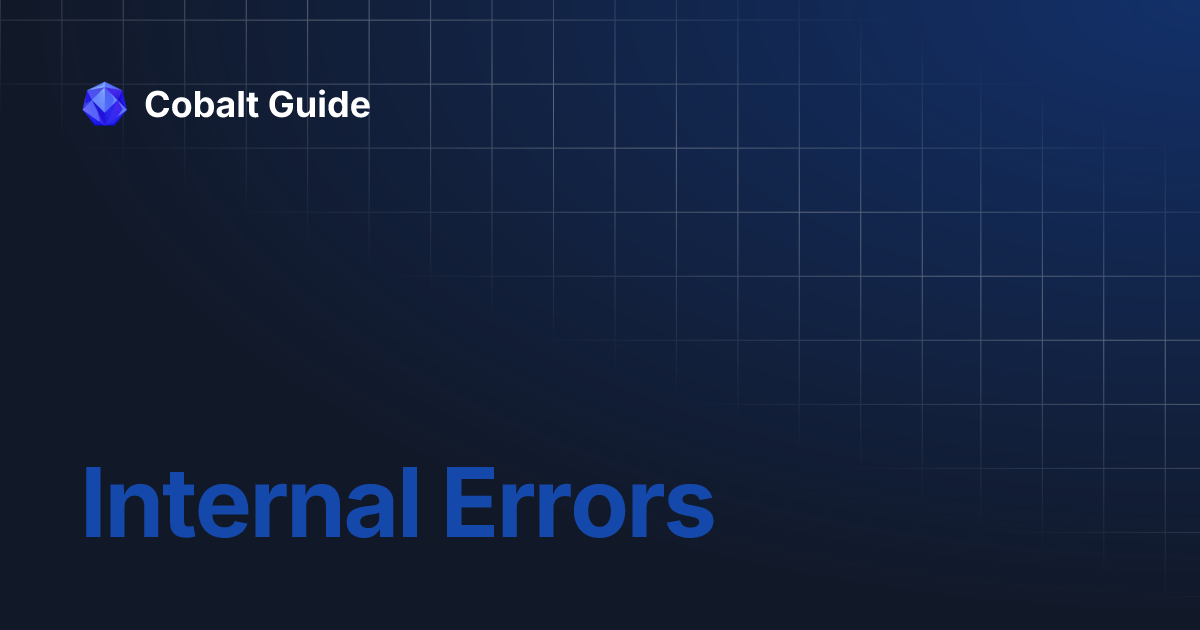 Internal Errors Cobalt Guide 